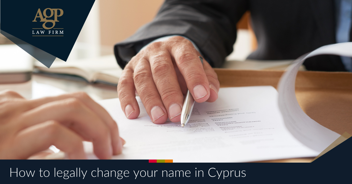 How to legally change your name in Cyprus | AGPLAW, A.G. Paphitis & Co ...