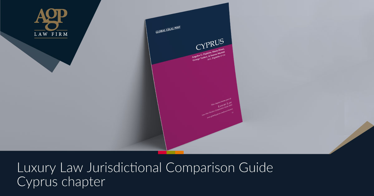Luxury Law Jurisdictional Comparison Guide - Cyprus chapter | AGPLAW, A ...
