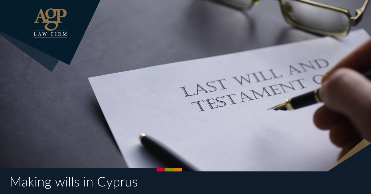 Making wills in Cyprus | AGPLAW, A.G. Paphitis & Co: Cyprus Lawyers ...