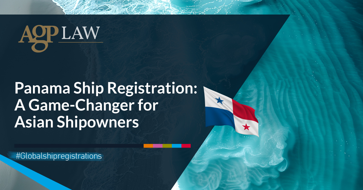 Panama Ship Registration: A Game-Changer for Asian Shipowners | AGPLAW ...